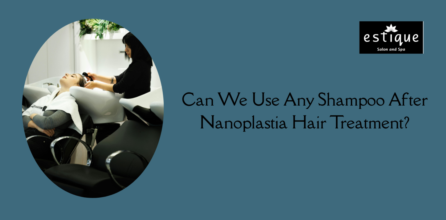 Best Shampoo After Nanoplastia Hair Treatment | Hair Care Tips
